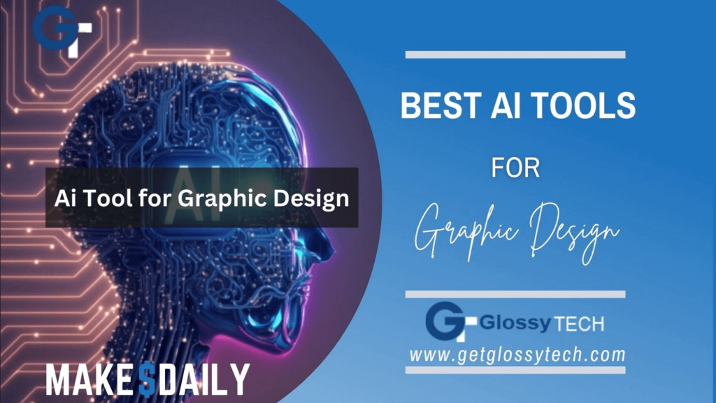 Extensive Guide to Best AI Tools for Graphic Design | GlossyTech.